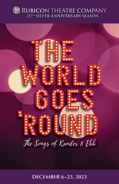 The World Goes Round | Rubicon Theatre Company